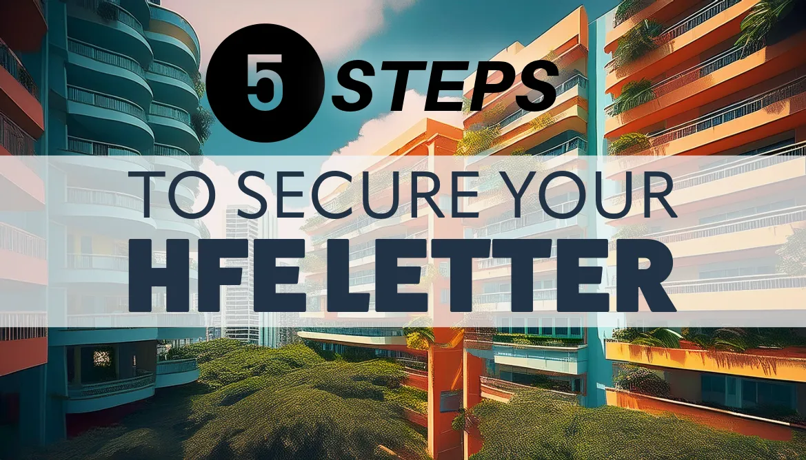 HFE Application Guide: 5 Steps to Secure Your HDB HFE Letter - Noam Nathan | Property with integrity